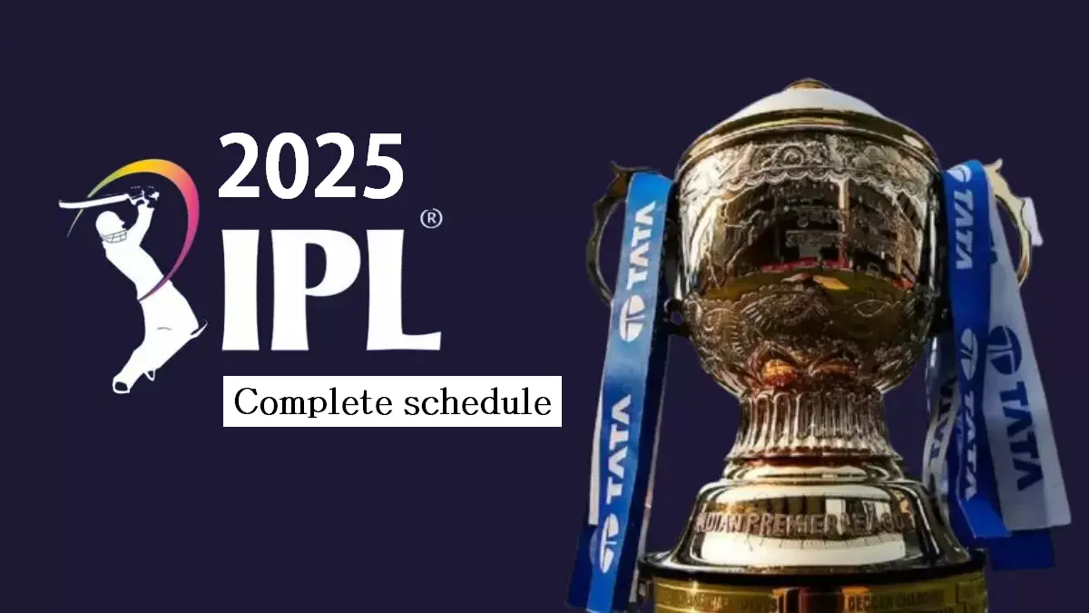 IPL 2025 schedule: The complete match list, Venue and Timings - Crictoday